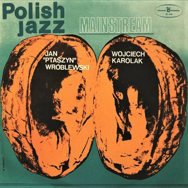 WOJCIECH KAROLAK JAN PTASZYN WRÓBLEWSKI Mainstream - Polish Jazz Vol. 40 LP RSD - Sklep ...